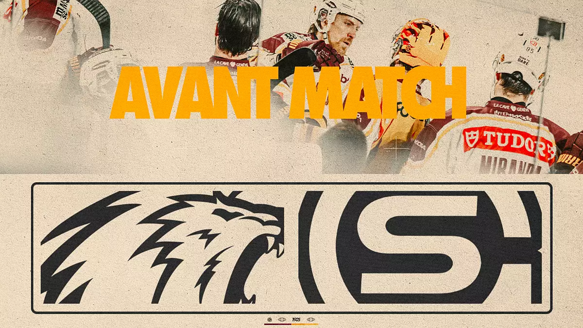 L’avant-match : LHC vs GSHC - Genève-Servette Hockey Club